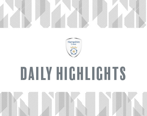 Daily Highlights: Hampshire v Gloucestershire, LV= CC | Utilita Bowl